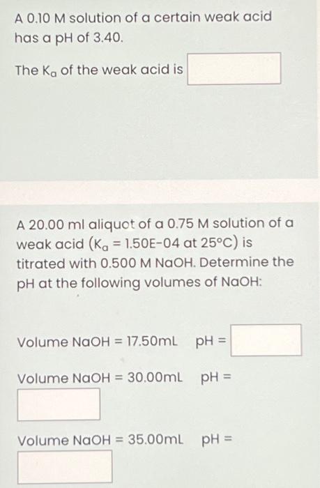 Solved A 0.10 M solution of a certain weak acid has a pH of | Chegg.com