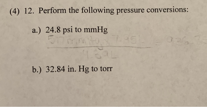Solved (4) 12. Perform the following pressure conversions: | Chegg.com