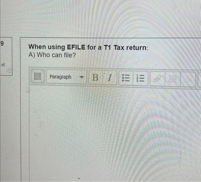 Solved When using EFILE for a T1 Tax return: A) Who can | Chegg.com