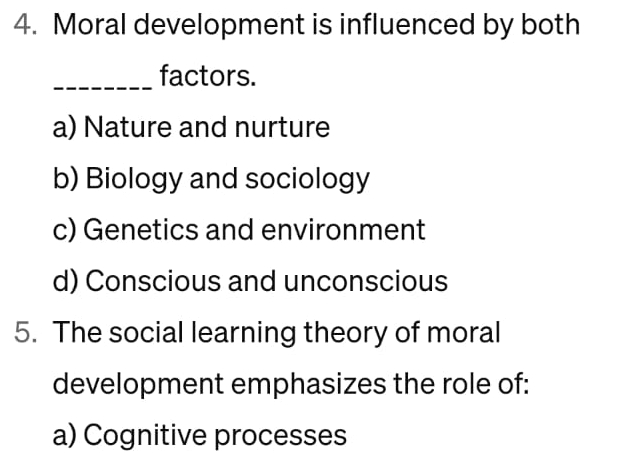 Solved Moral development is influenced by both factors.a) | Chegg.com
