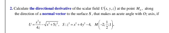 Solved 2 Calculate The Directional Derivative Of The Scalar