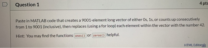 Solved Paste in MATLAB code that creates a 9001-element long | Chegg.com