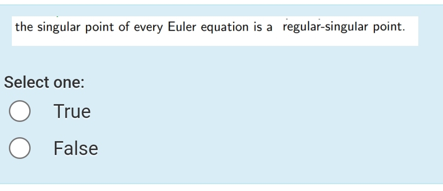 Solved the singular point of every Euler equation is a | Chegg.com