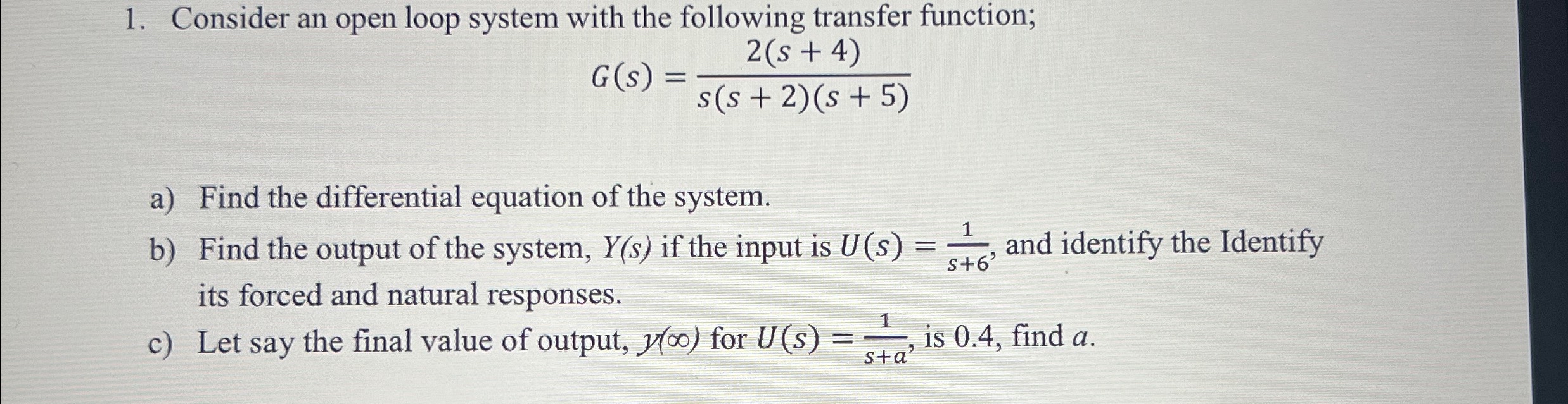 Consider an open loop system with the following | Chegg.com