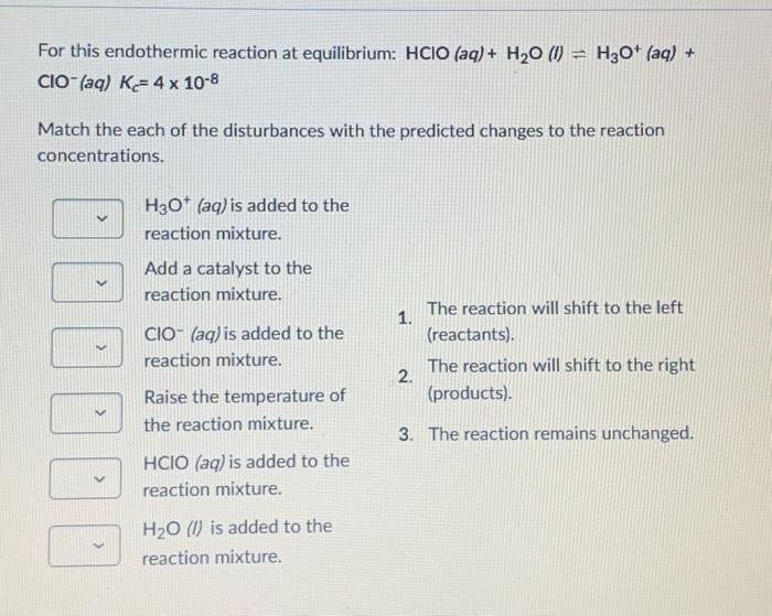 Solved For this endothermic reaction at equilibrium: | Chegg.com