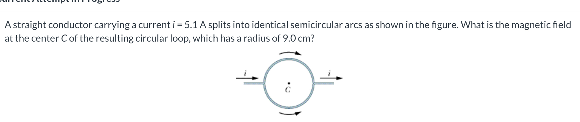 Solved A straight conductor carrying a current i=5.1A splits | Chegg.com