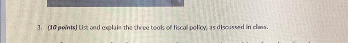 3. (10 points) List and explain the three tools of | Chegg.com