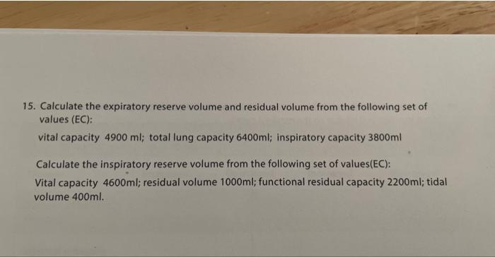 Solved 15. Calculate the expiratory reserve volume and | Chegg.com