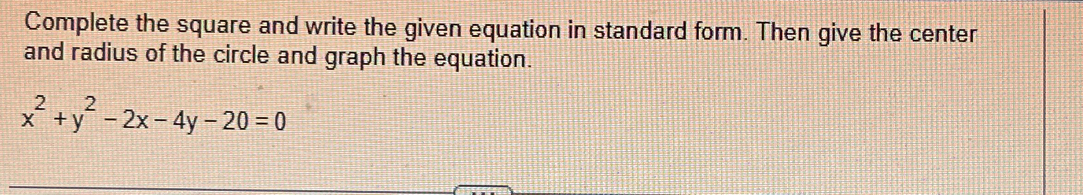 Solved Complete the square and write the given equation in | Chegg.com