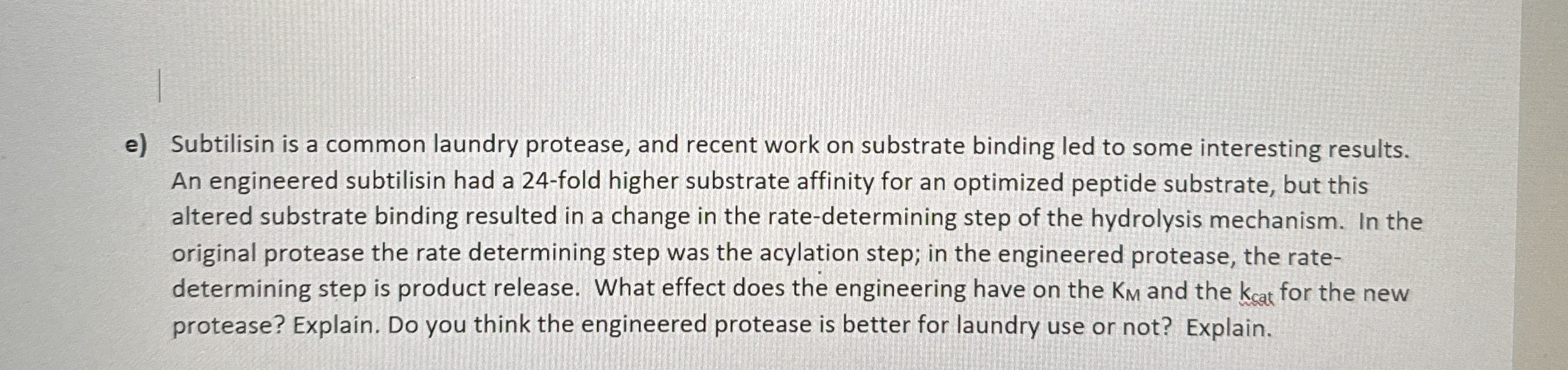 Solved e) ﻿Subtilisin is a common laundry protease, and | Chegg.com