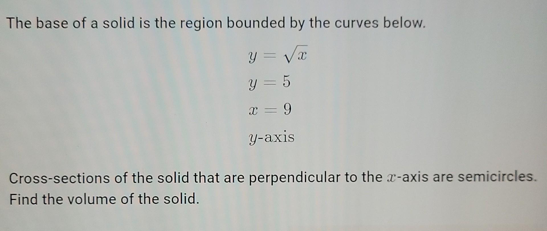 Solved The base of a solid is the region bounded by the | Chegg.com