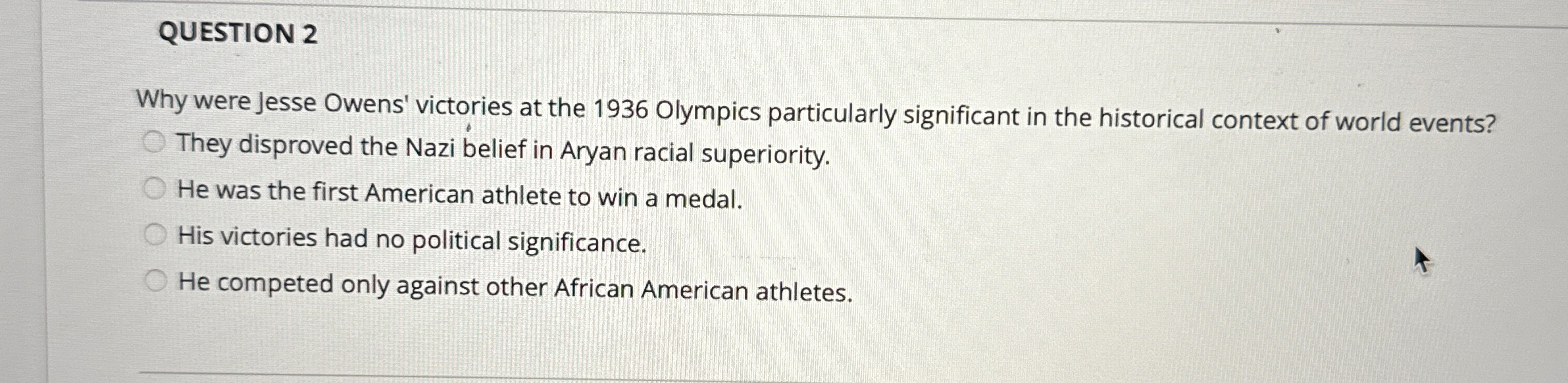 Solved QUESTION 2Why were Jesse Owens' victories at the 1936 | Chegg.com