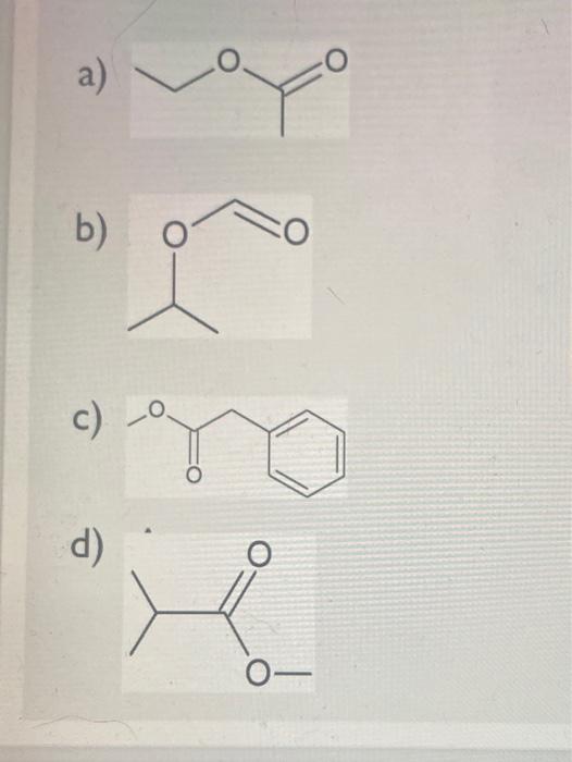 Solved Write the names of the following esters structures | Chegg.com