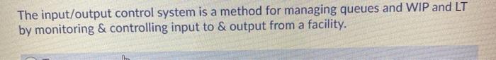 The input/output control system is a method for | Chegg.com