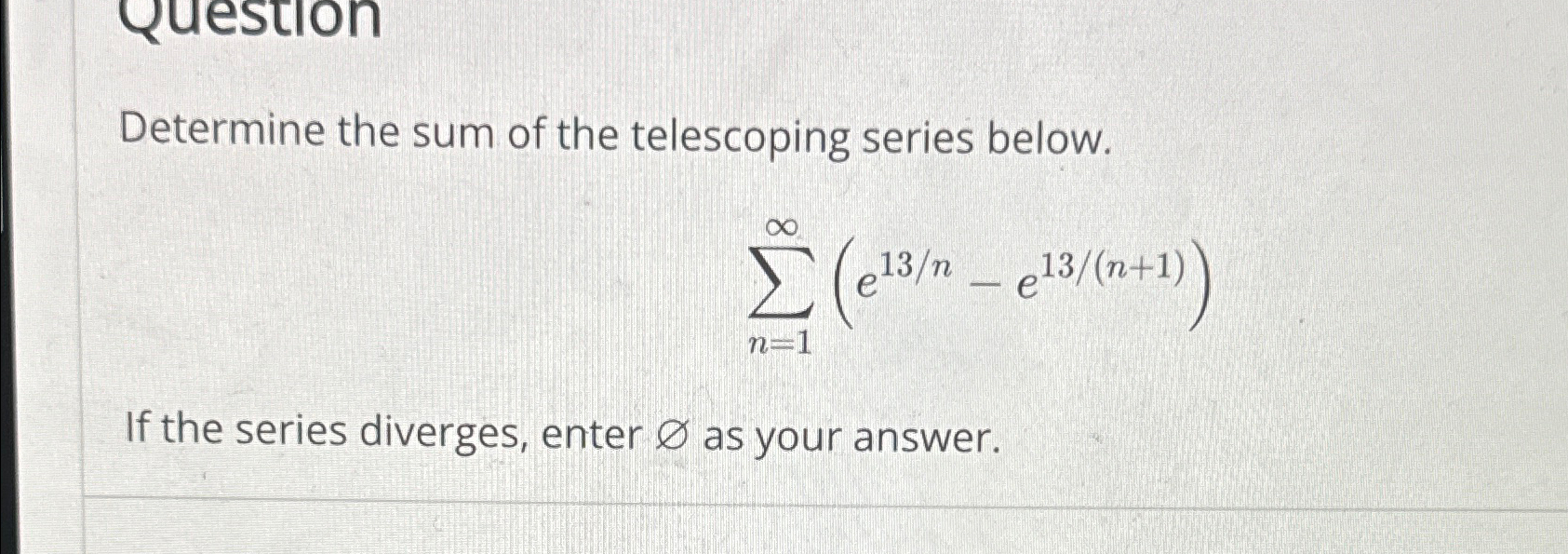 Solved Determine the sum of the telescoping series | Chegg.com