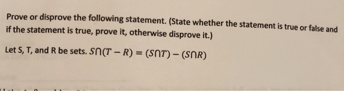 Solved Prove or disprove the following statement. (State | Chegg.com