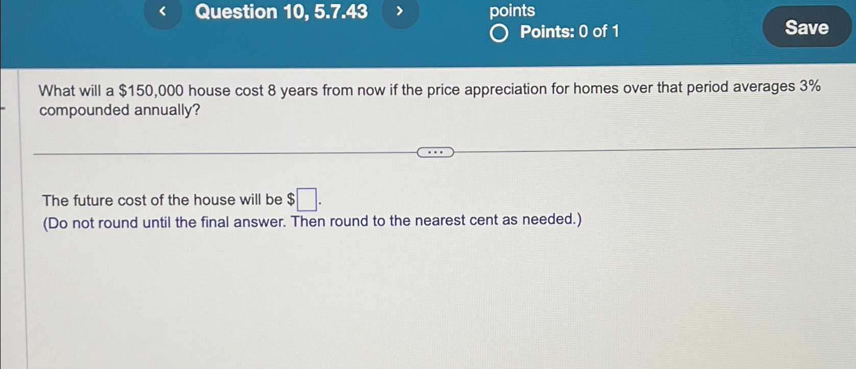 Solved Question 10, 5.7.43pointsPoints: 0 ﻿of 1What will a | Chegg.com