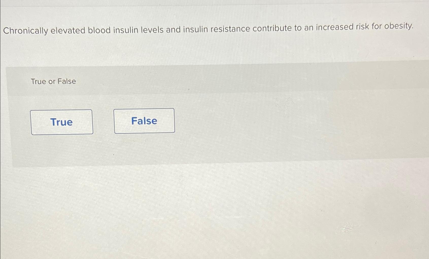 Solved Chronically elevated blood insulin levels and insulin | Chegg.com