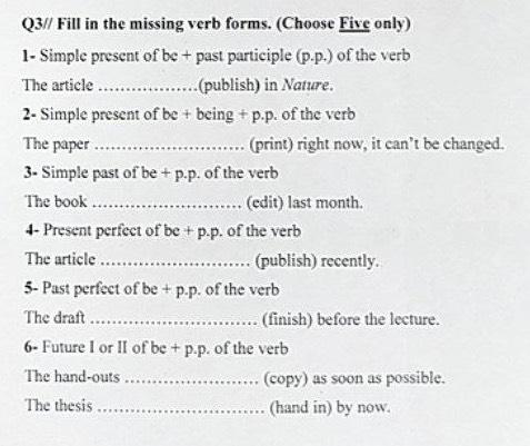 Solved Q3// ﻿Fill in the missing verb forms. (Choose Five | Chegg.com