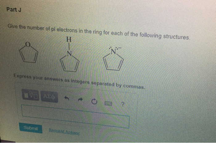 Solved Part 3 Give the number of pi electrons in the ring | Chegg.com