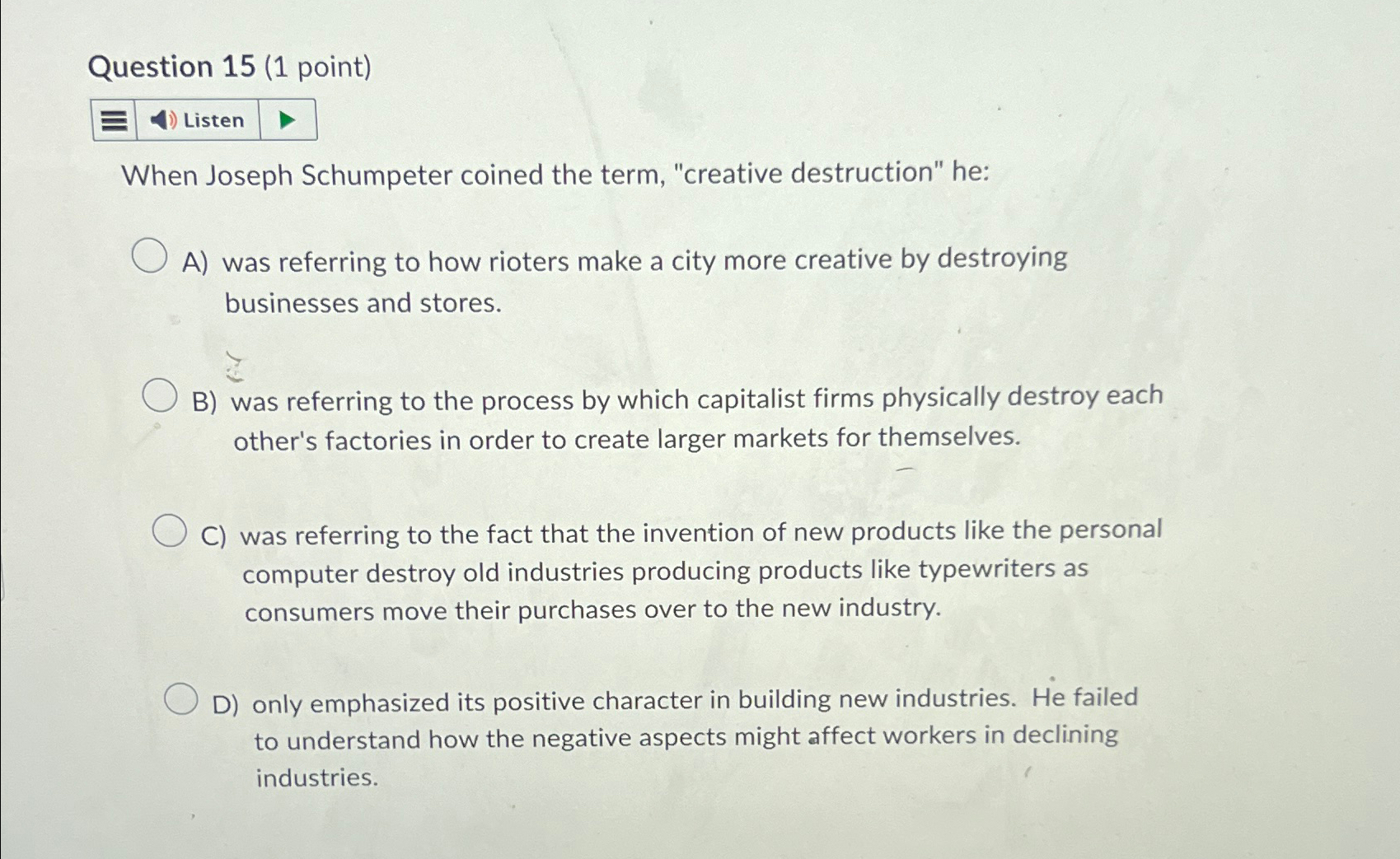 Solved Question 15 (1 ﻿point)When Joseph Schumpeter coined | Chegg.com