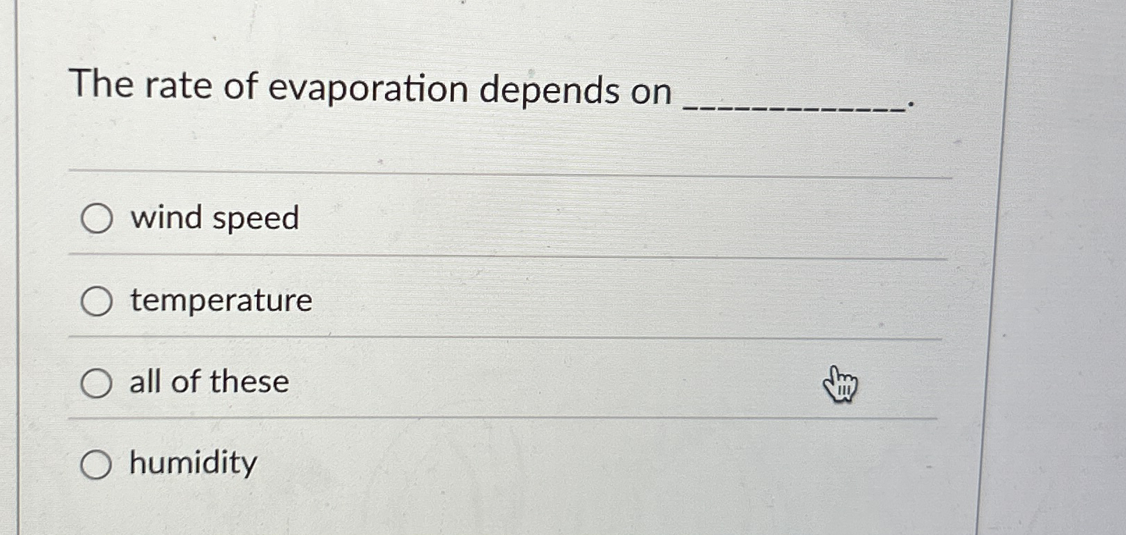 Solved The rate of evaporation depends onwind | Chegg.com