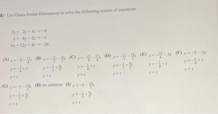 Solved 4: Use Gauss-Jordan Elimination to solve the | Chegg.com