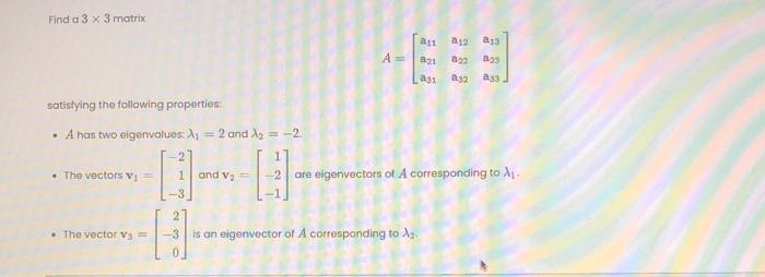 Solved Find a 3 x 3 matrix a12 a13 A a11 a21 ai 92 ag asa | Chegg.com