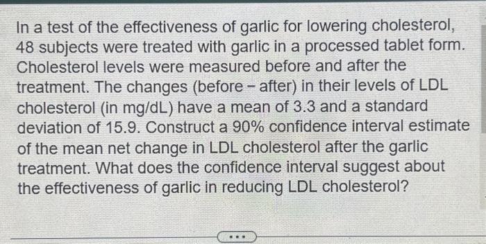 Solved In a test of the effectiveness of garlic for lowering | Chegg.com