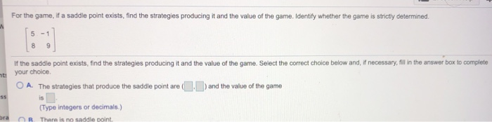 Solved For the game, if a saddle point exists, find the | Chegg.com
