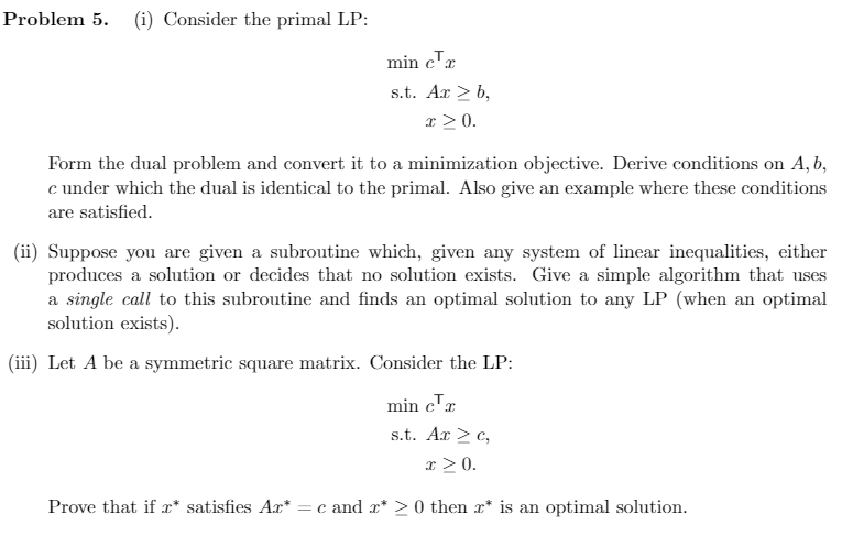 Solved Problem 5. (i) ﻿Consider the primal LP:mincTTx | Chegg.com
