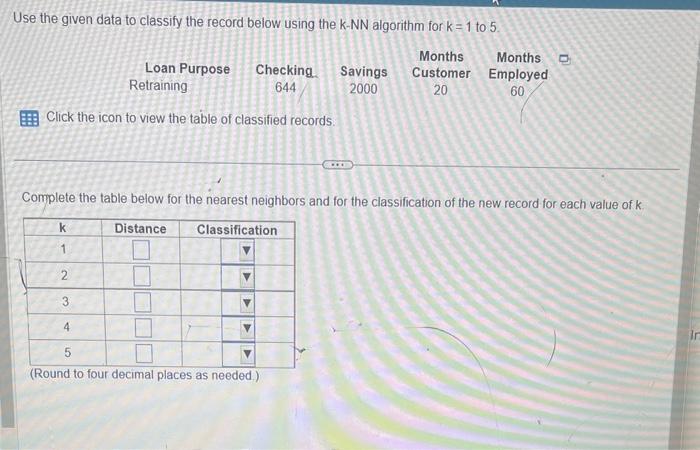 Use the given data to classify the record below using | Chegg.com