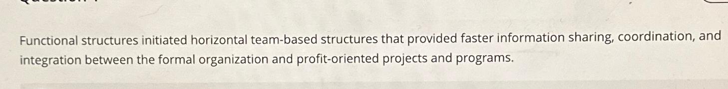 Solved Functional structures initiated horizontal team-based | Chegg.com