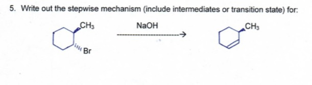 Solved 5. Write out the stepwise mechanism (include | Chegg.com