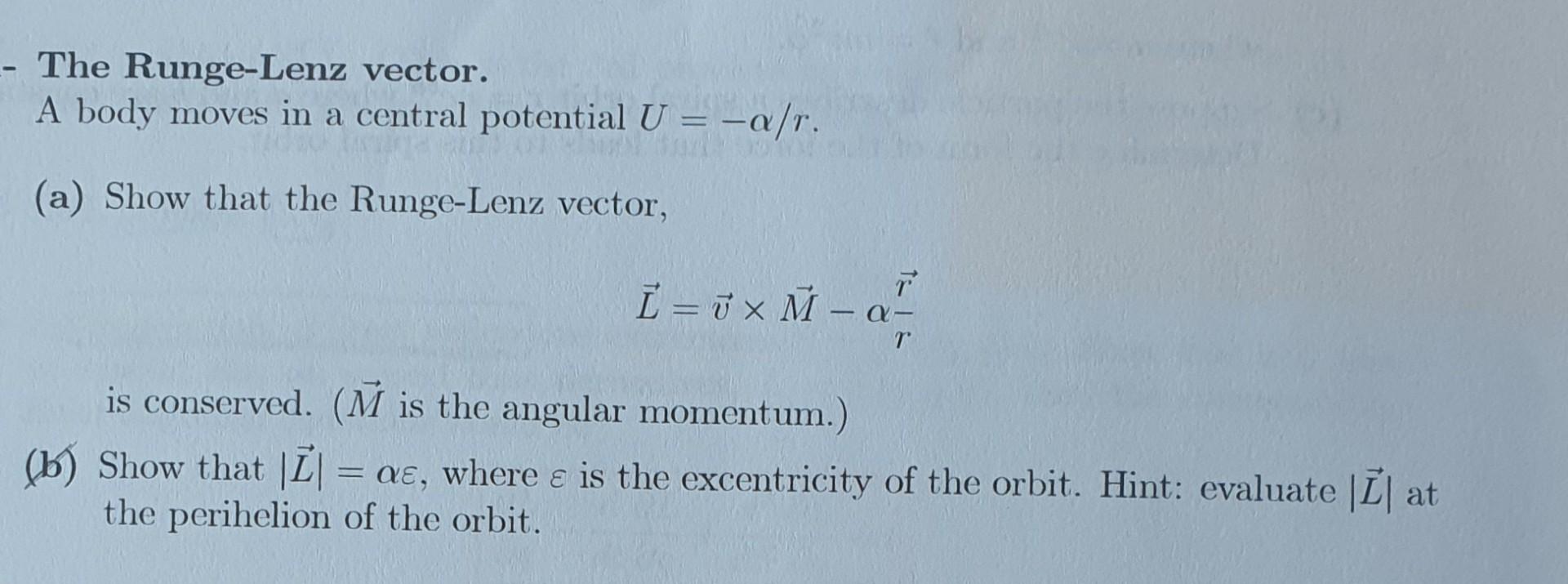 Solved - The Runge-Lenz vector. A body moves in a central | Chegg.com Solved - The Runge-Lenz vector. A body moves in a central | Chegg.com