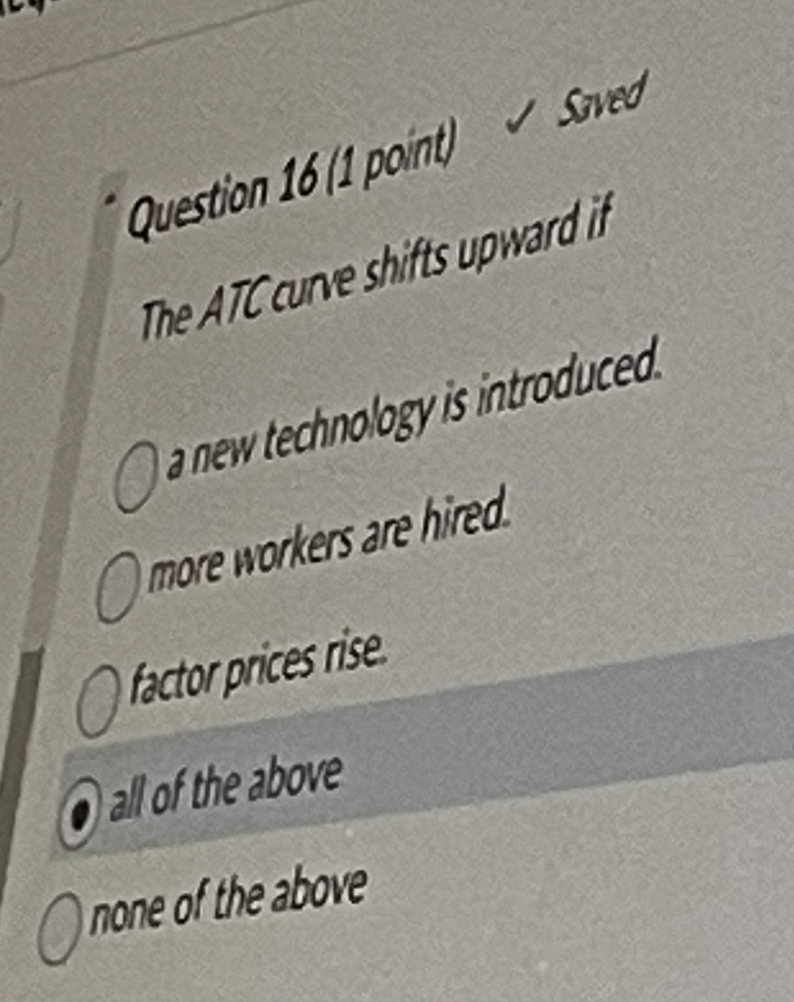 Solved Question 16 (1 ﻿point)1 ﻿sovedThe ATC cunve shifts | Chegg.com