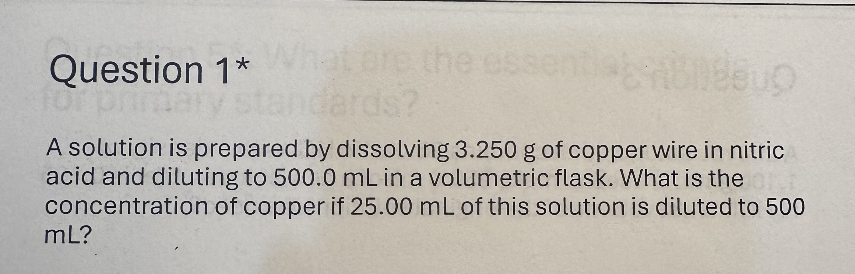 Solved Question 1*A solution is prepared by dissolving | Chegg.com
