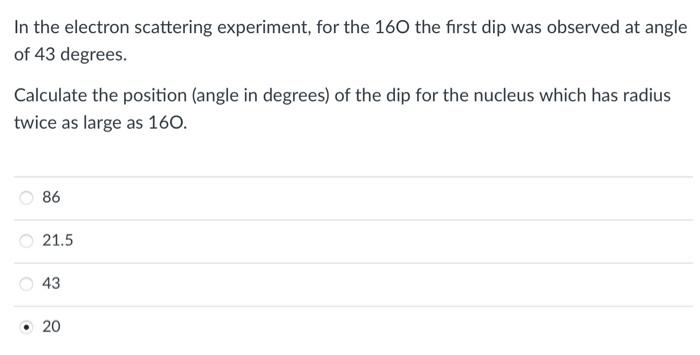 Solved In the electron scattering experiment, for the 160 | Chegg.com