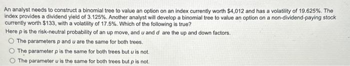 Solved An analyst needs to construct a binomial tree to | Chegg.com