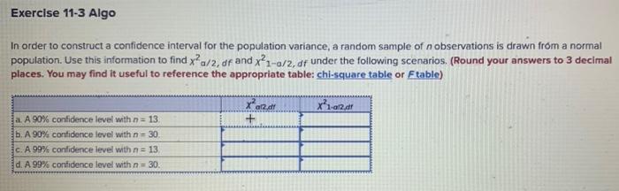 Solved Exercise 11-3 Algo In order to construct a confidence | Chegg.com