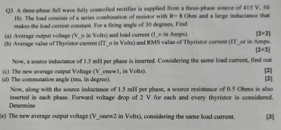 Solved Q3. ﻿A three-phase full wave fully controlled | Chegg.com