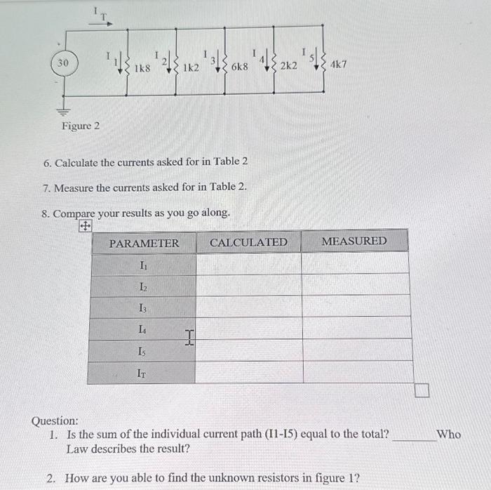 Solved 6. Calculate the currents asked for in Table 2 7. | Chegg.com