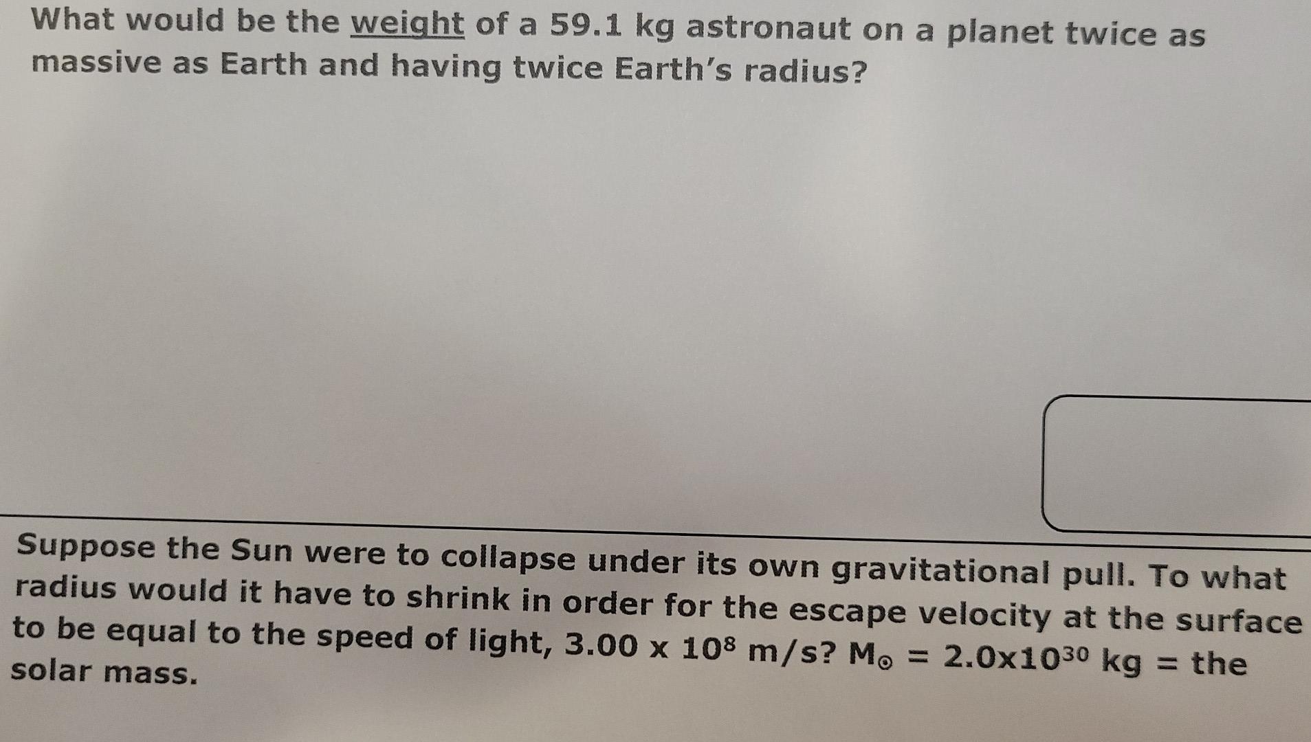 Solved What would be the weight of a 59.1 kg astronaut on a | Chegg.com