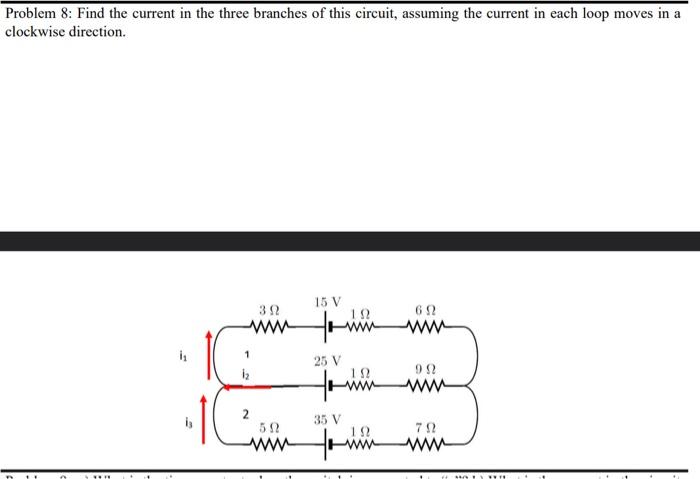 Solved Problem 8: Find the current in the three branches of | Chegg.com