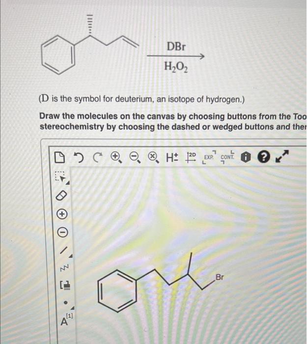 Solved HBr H2O2 Draw the molecules on the canvas by | Chegg.com