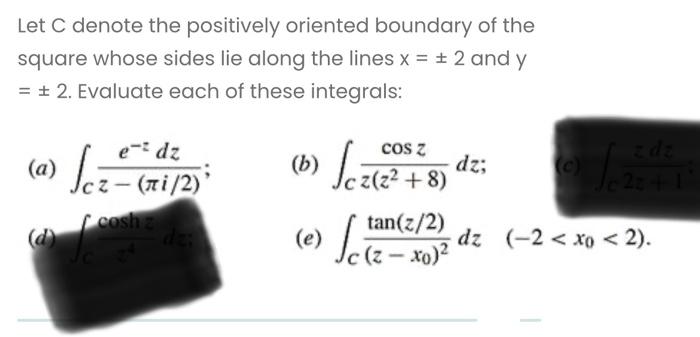 Solved Let C denote the positively oriented boundary of the | Chegg.com