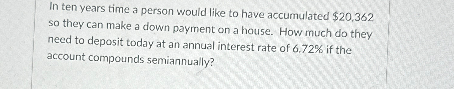 Solved In ten years time a person would like to have | Chegg.com