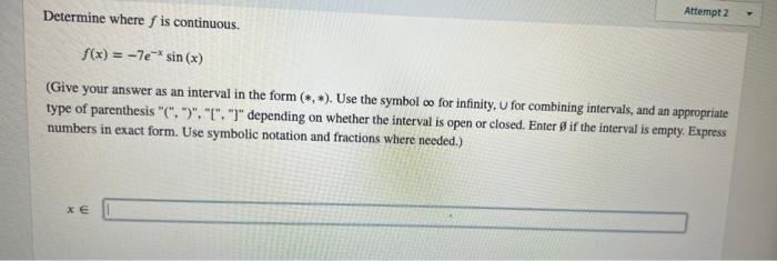 Solved Determine where f is continuous. f(x)=−7e−xsin(x) | Chegg.com