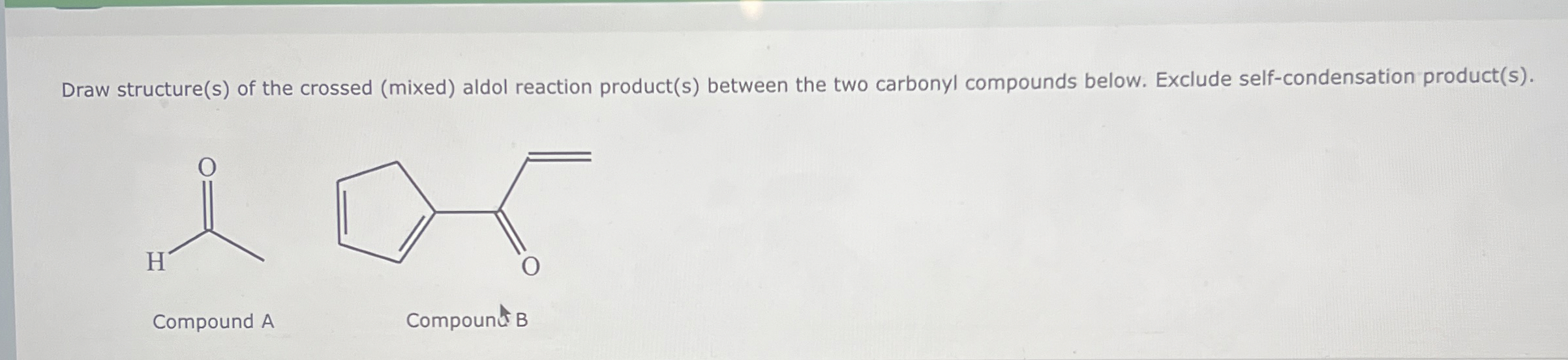 Solved Draw structure(s) ﻿of the crossed (mixed) ﻿aldol | Chegg.com