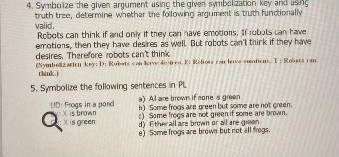 Solved 4. Symbolize the given argument using the given | Chegg.com